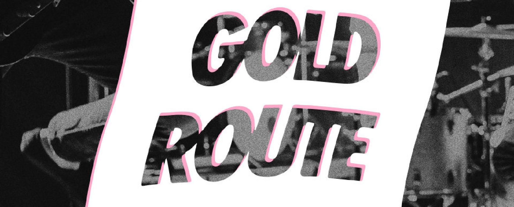 Gold Route | Concert Tickets and Tours 2024-2025 - Wegow