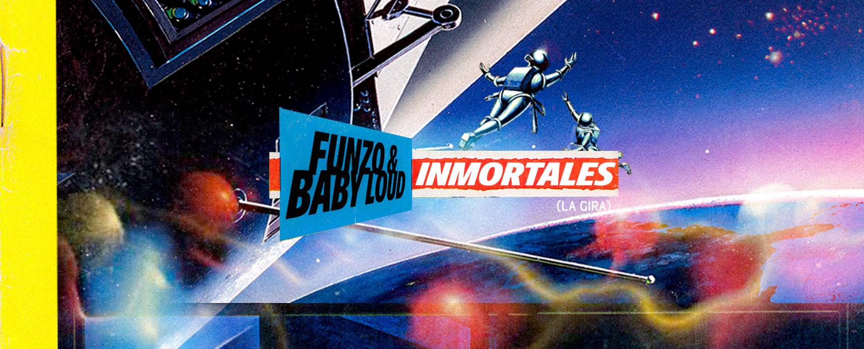 Funzo & Baby Loud | INMORTALES (La Gira): Concerts and Events | Wegow
