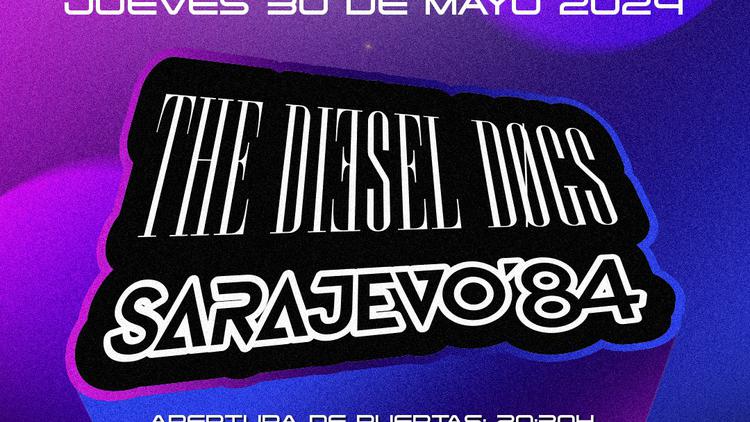 The Diesel Dogs + Sarajevo '84 concierto en Madrid 2024. Entradas The ...