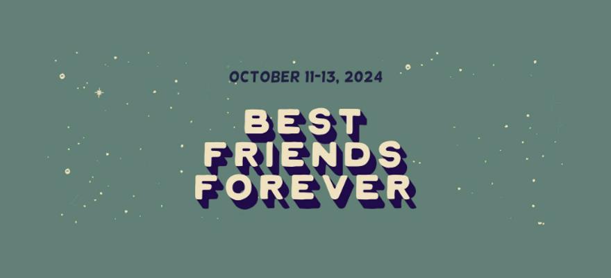 Descubre el Best Friends Forever Festival
